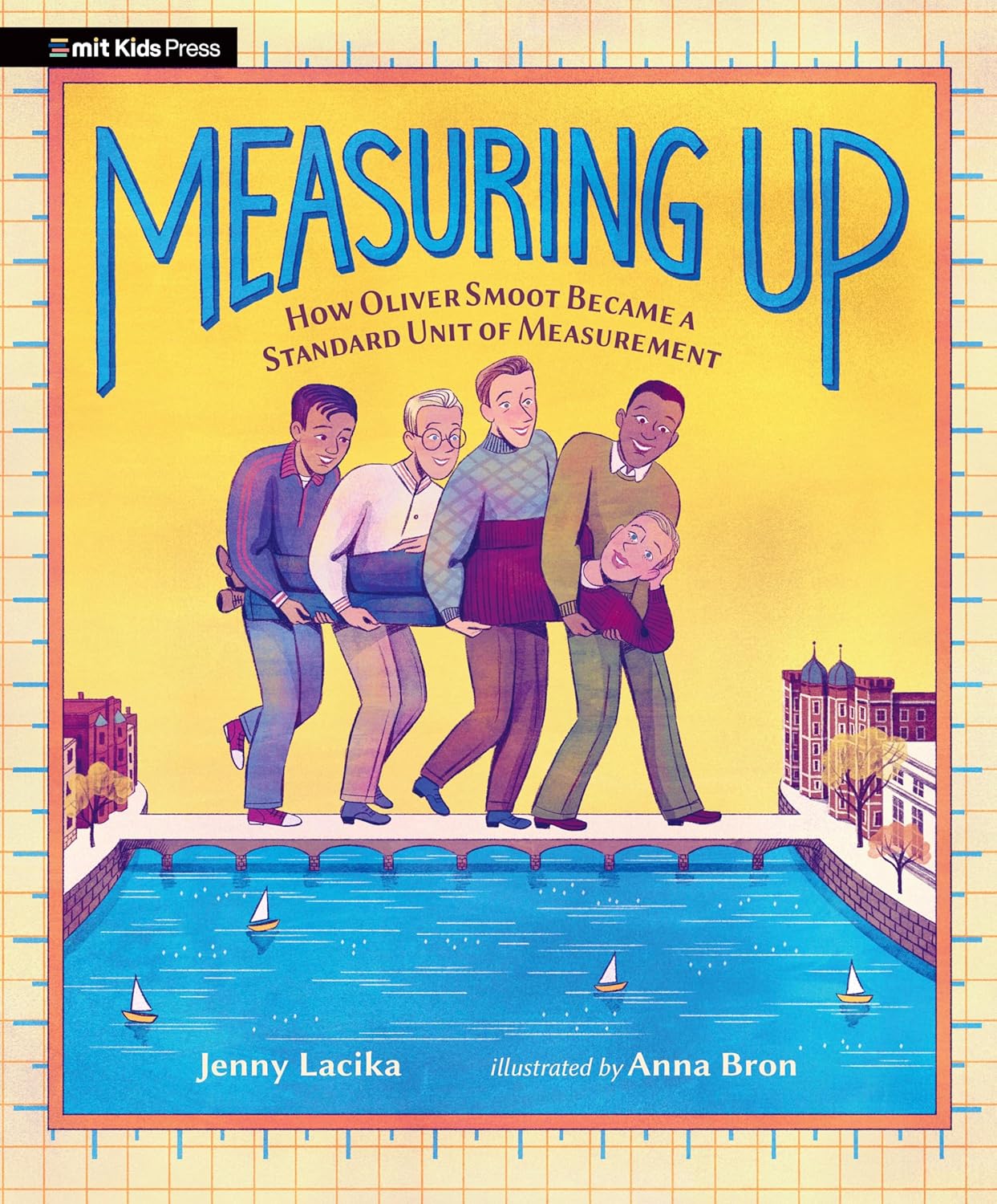Measuring Up: How Oliver Smoot Became a Standard Unit of Mea Hardcover ...