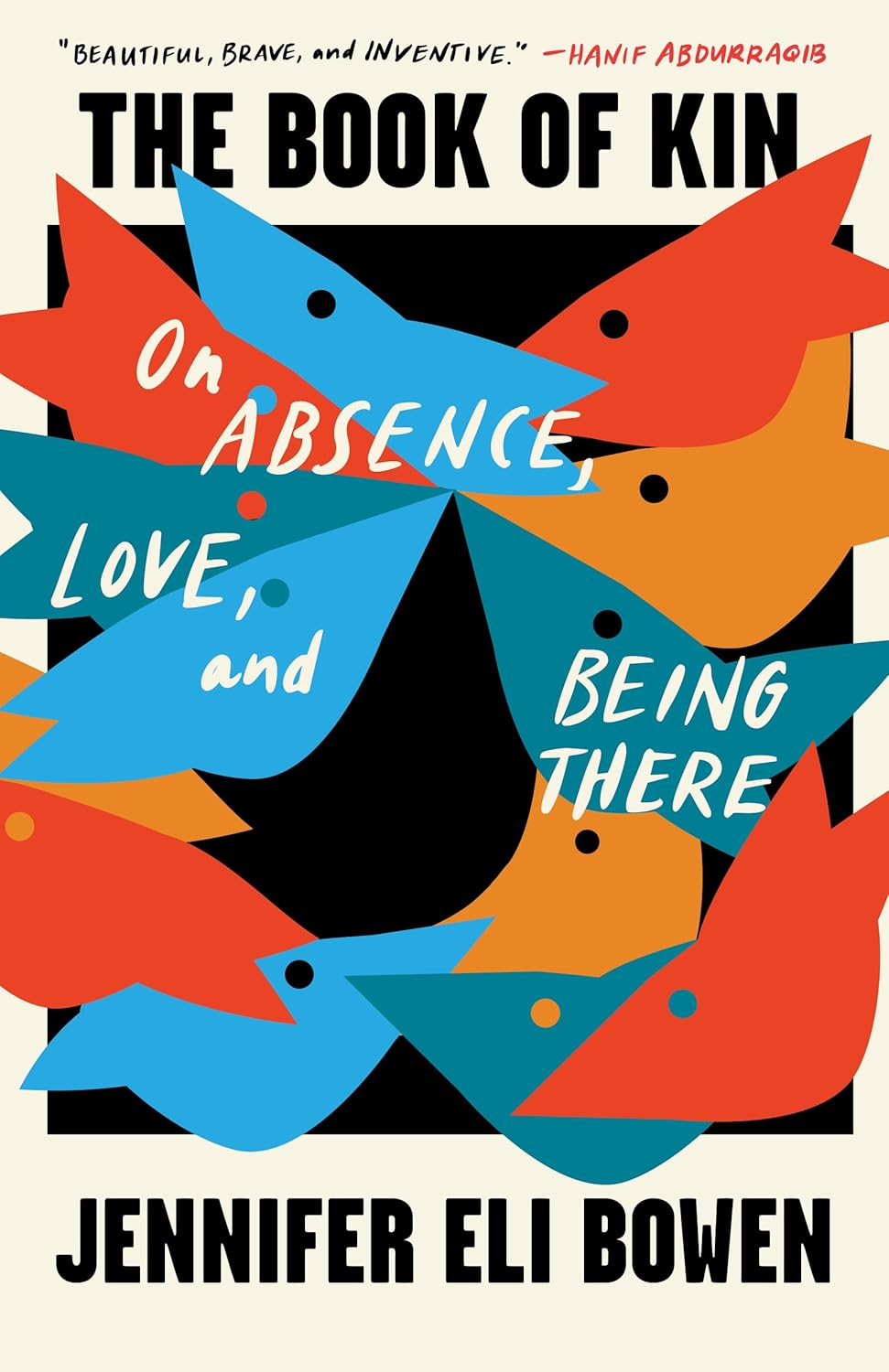 The Book of Kin: On Absence, Love, and Being There Paperback By Jennifer Eli Bowen – Book Delico