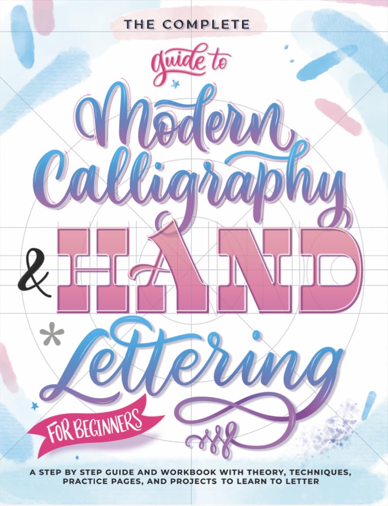 Complete Guide to Modern Calligraphy & Hand Lettering for Be Paperback ...