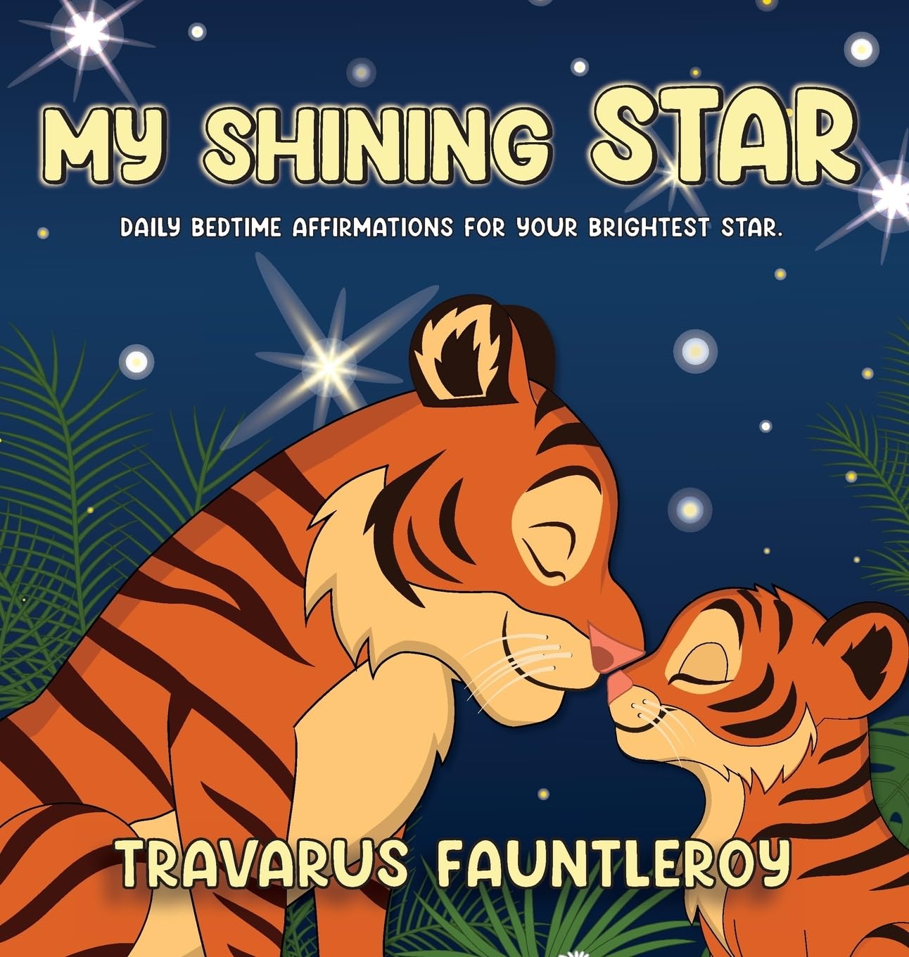My Shining Star: Daily Bedtime Affirmations for Your Brighte Hardcover ...